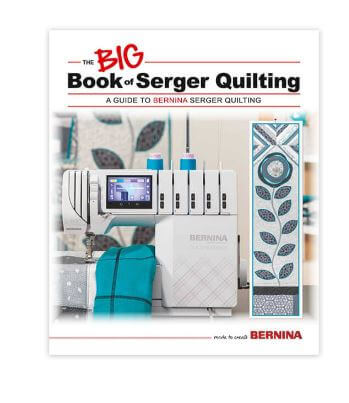 BERNINA BIG BOOK OF SERGER QUILTING Accessories • Johnson's Sewing ...